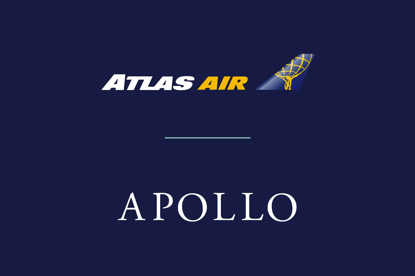 Atlas Air Worldwide Holdings, Inc. Acquired by investor group led by Apollo
